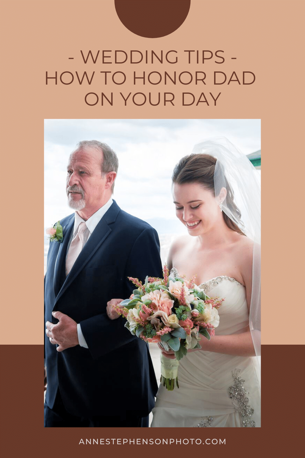 Honoring Dad On Your Wedding Day - | Anne Stephenson Photo